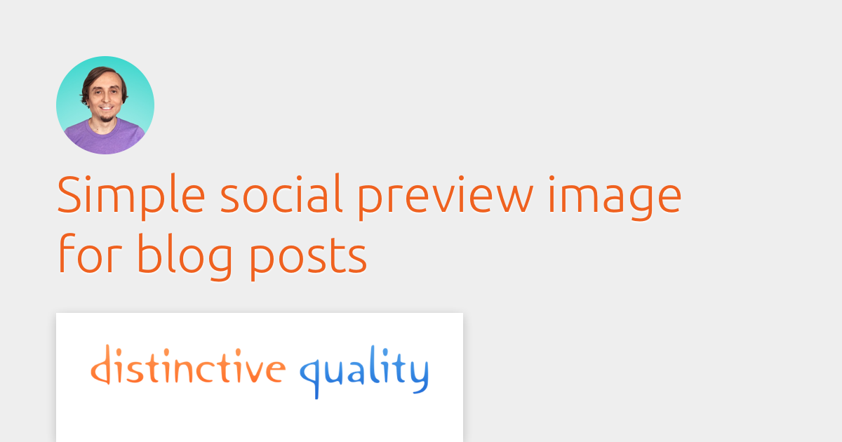 Simple social preview image for blog posts - Distinctive Quality